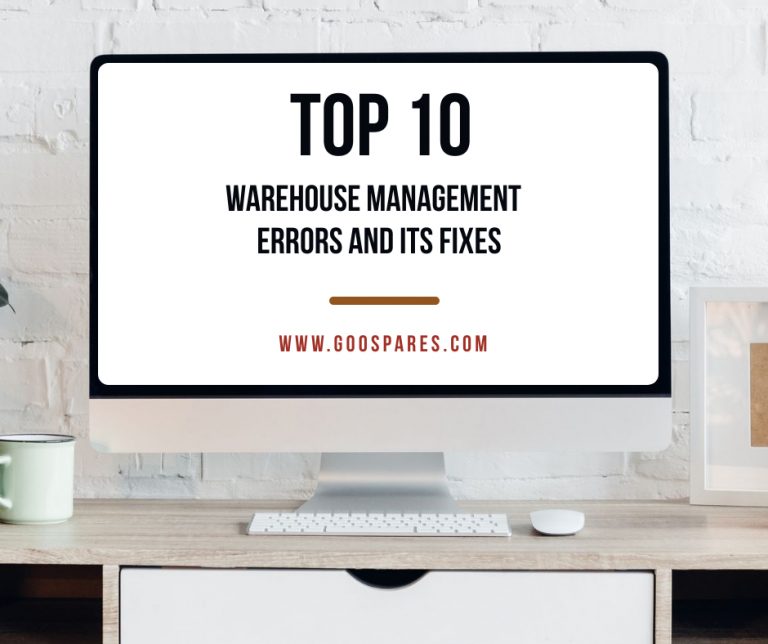 Top 10 Warehouse Management Errors and its Fixes - Our Blogs | GooSpares
