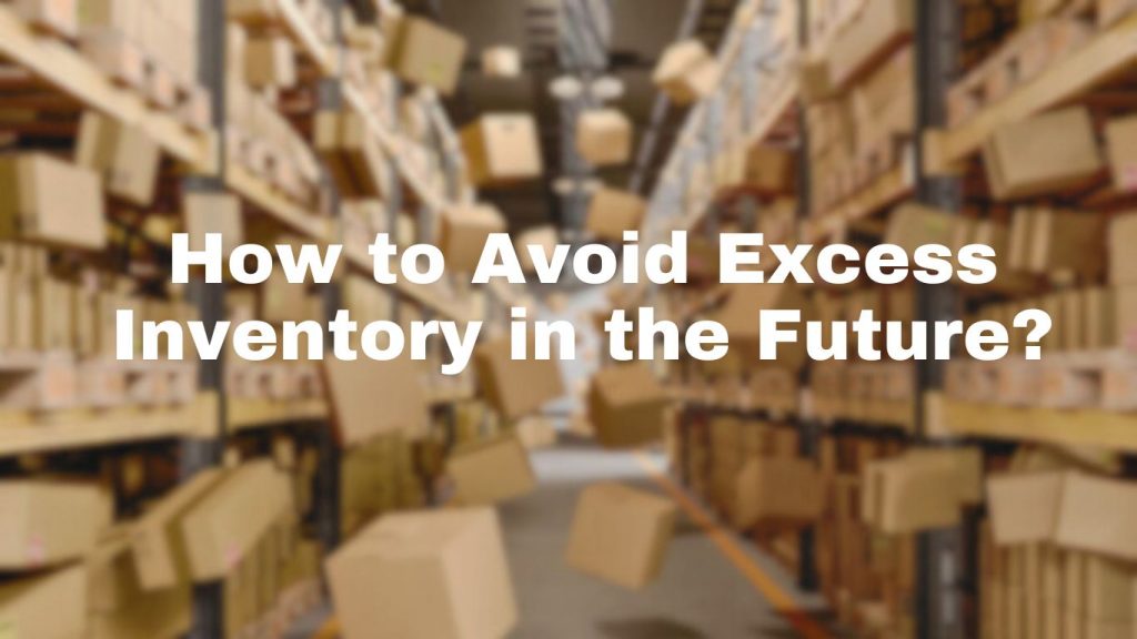 How to Avoid Excess Inventory in the Future? - Our Blogs | GooSpares